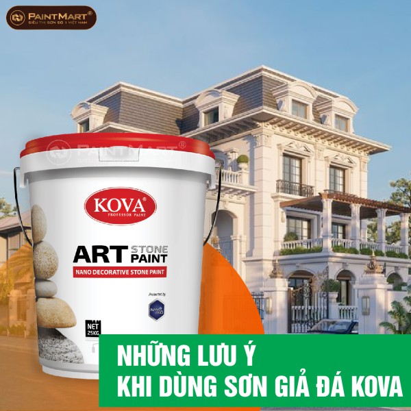 Những lưu ý khi sử dụng sơn giả đá Kova